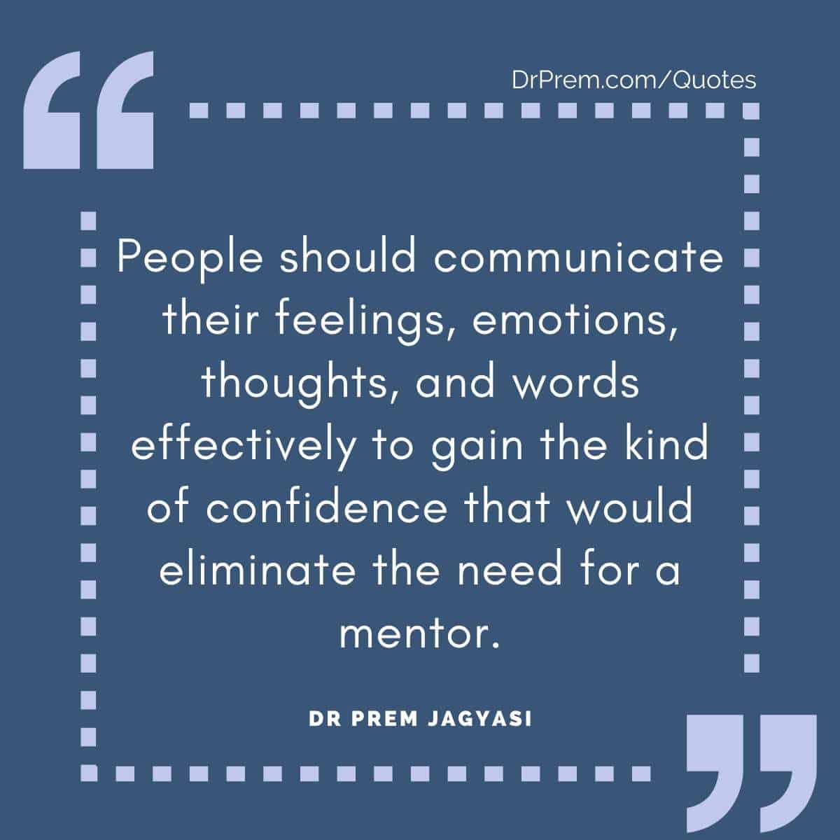 People should communicate their feelings, emotions, thoughts